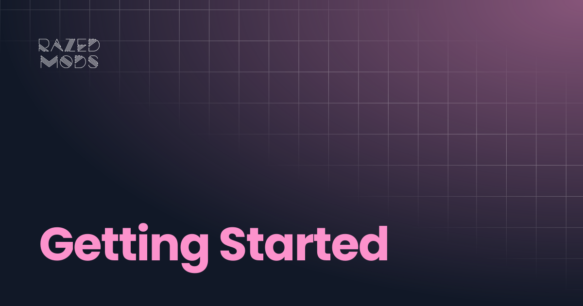 Getting Started | Razed Mods Store Documentation